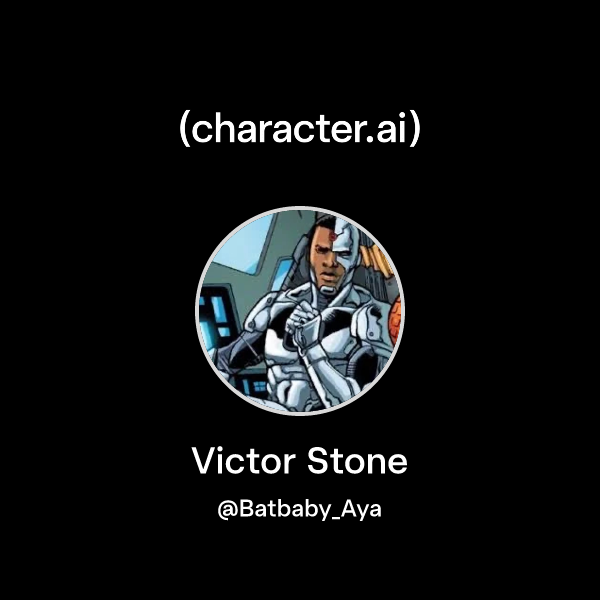 Chat with Victor Stone | character.ai | AI Chat, Reimagined–Your Words ...