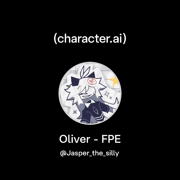Chat with Oliver - FPE | character.ai | AI Chat, Reimagined–Your Words ...