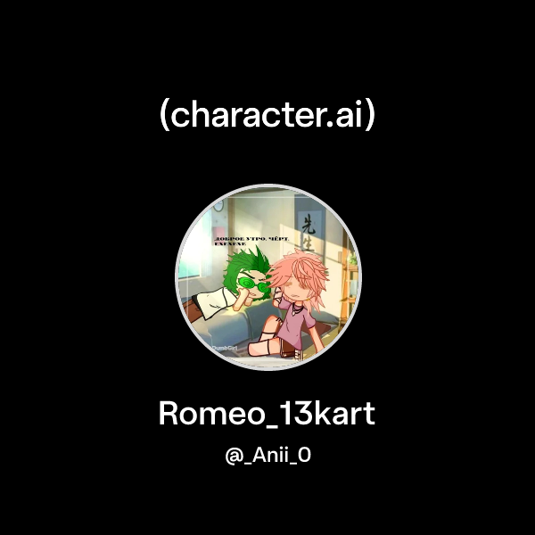 Chat with Romeo_13kart | character.ai | Personalized AI for every ...
