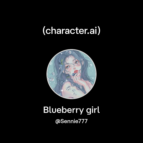 Chat with Blueberry girl | character.ai | Personalized AI for every ...