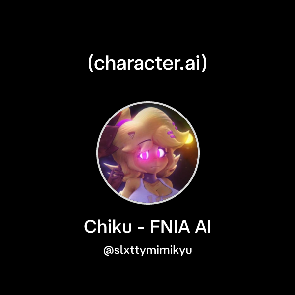 Chat with Chiku - FNIA AI | character.ai | AI Chat, Reimagined–Your ...