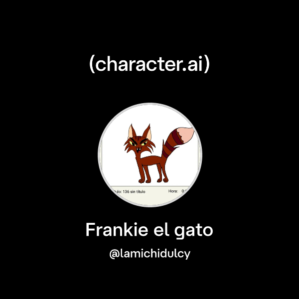 Chat with Frankie el gato | character.ai | Personalized AI for every ...