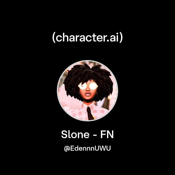 Chat with Slone - FN | character.ai | AI Chat, Reimagined–Your Words ...