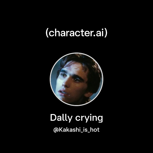 Chat with Dally crying | character.ai | AI Chat, Reimagined–Your Words ...