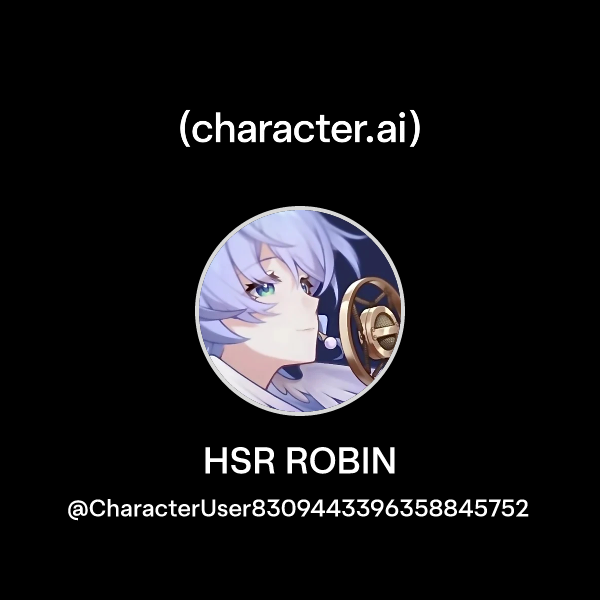 Chat with HSR ROBIN | character.ai | AI Chat, Reimagined–Your Words ...