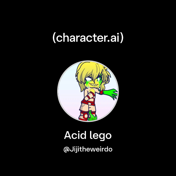 Chat with Acid lego | character.ai | Personalized AI for every moment ...