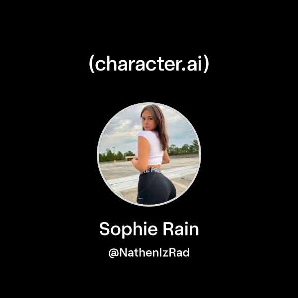 Chat with Sophie Rain | character.ai | AI Chat, Reimagined–Your Words ...