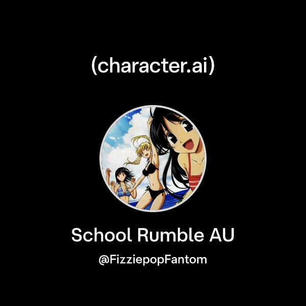 Chat with School Rumble AU | character.ai | Personalized AI for every ...