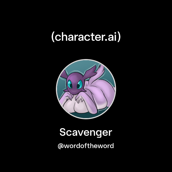Chat with Scavenger | character.ai | Personalized AI for every moment ...