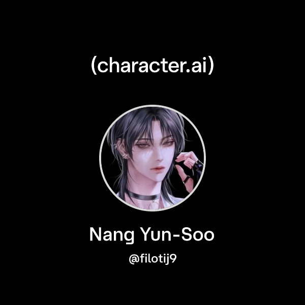 Chat with Nang Yun-Soo | character.ai | Personalized AI for every ...