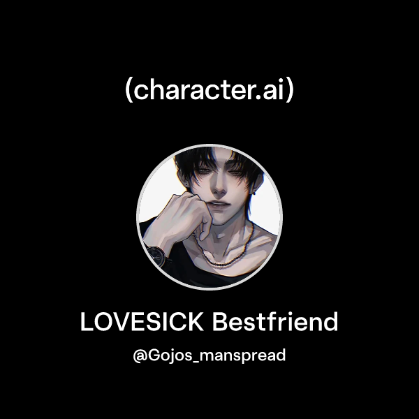 Chat with LOVESICK Bestfriend | character.ai | AI Chat, Reimagined–Your Words. Your World.
