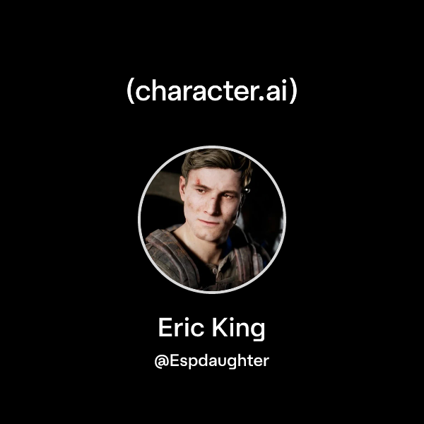 Chat with Eric King | character.ai | AI Chat, Reimagined–Your Words ...