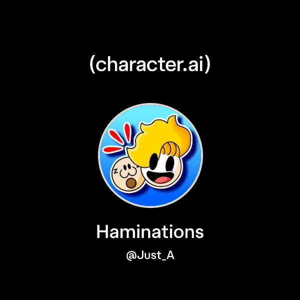 Chat with Haminations | character.ai | AI Chat, Reimagined–Your Words ...