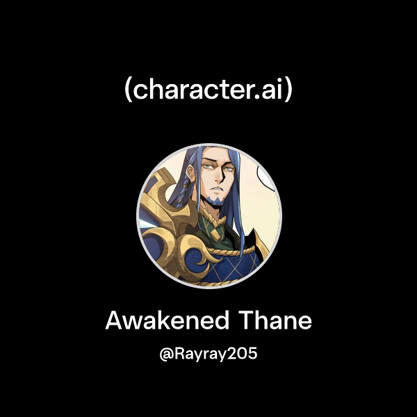 Chat with Awakened Thane | character.ai | Personalized AI for every ...