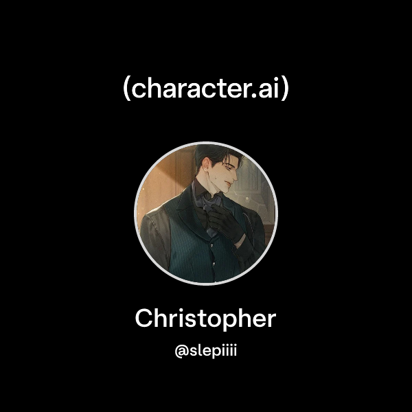 Chat with Christopher | character.ai | AI Chat, Reimagined–Your Words ...