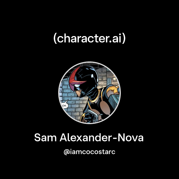 Chat with Sam Alexander-Nova | character.ai | AI Chat, Reimagined–Your Words. Your World.