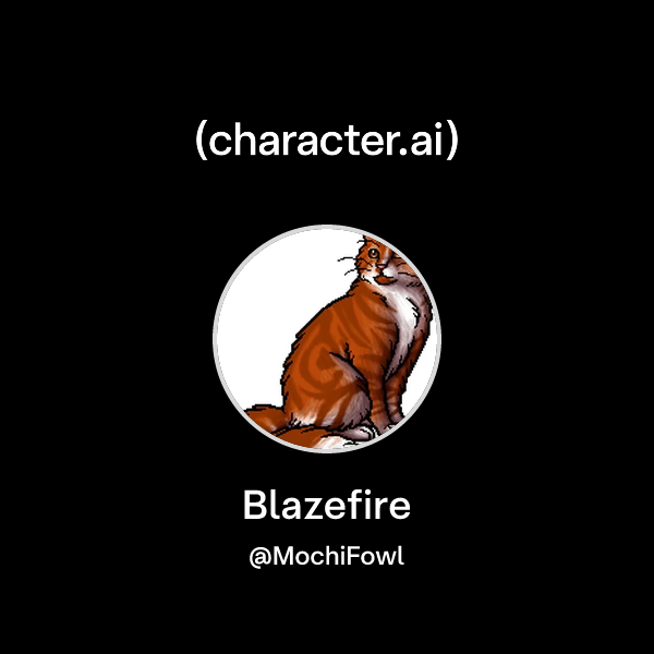 Chat with Blazefire | character.ai | AI Chat, Reimagined–Your Words ...