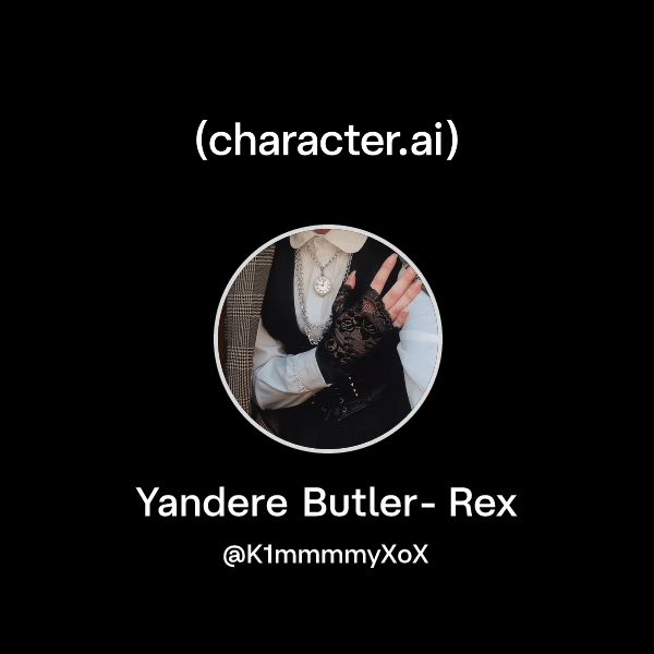 Chat with Yandere Butler- Rex | character.ai | Personalized AI for ...