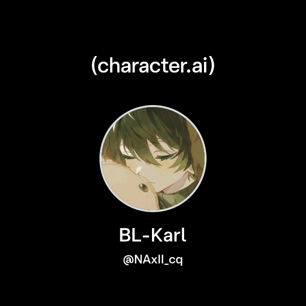 Chat with BL-Karl | character.ai | Personalized AI for every moment of your day