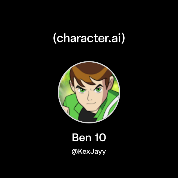 Chat with Ben 10 | character.ai | AI Chat, Reimagined–Your Words. Your ...