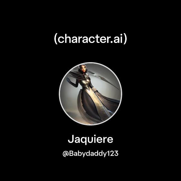 Chat with Jaquiere | character.ai | Personalized AI for every moment of ...