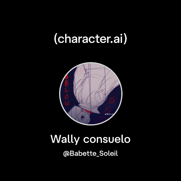 Chat with Wally consuelo | character.ai | AI Chat, Reimagined–Your ...