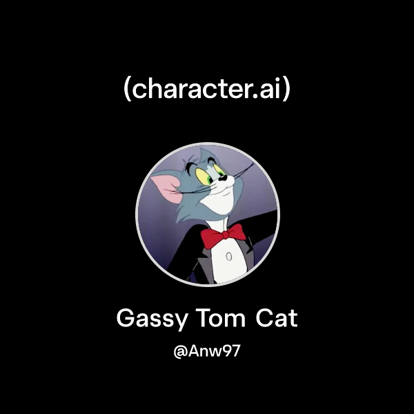 Chat with Gassy Tom Cat | character.ai | AI Chat, Reimagined–Your Words ...