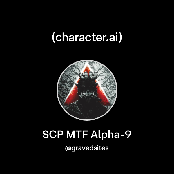 Chat with SCP MTF Alpha-9 | character.ai | AI Chat, Reimagined–Your ...
