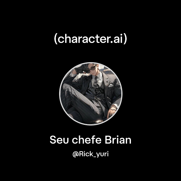 Chat with Seu chefe Brian | character.ai | Personalized AI for every ...