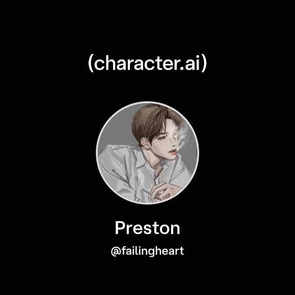 Chat with Preston | character.ai | AI Chat, Reimagined–Your Words. Your ...