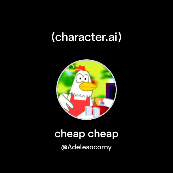 Chat with cheap cheap | character.ai | AI Chat, Reimagined–Your Words ...