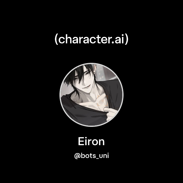Chat with Eiron | character.ai | AI Chat, Reimagined–Your Words. Your ...