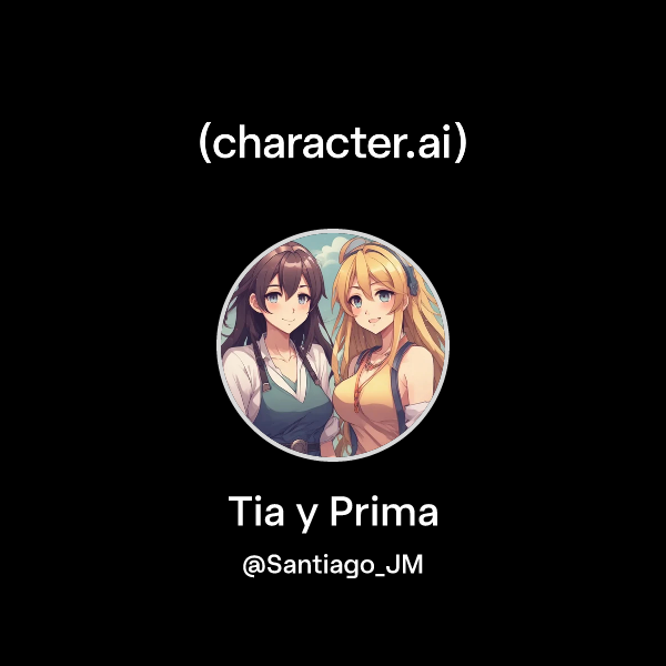 Chat with Tia y Prima | character.ai | AI Chat, Reimagined–Your Words ...