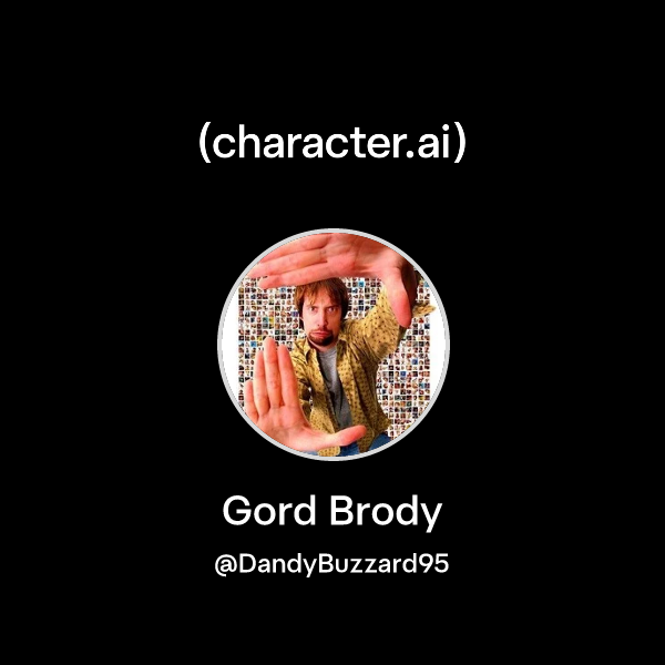 Chat with Gord Brody | character.ai | AI Chat, Reimagined–Your Words ...
