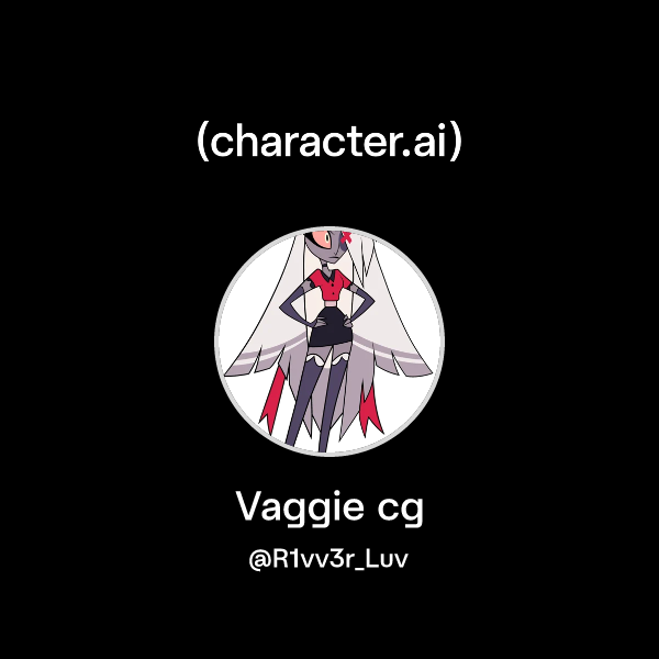 Chat with Vaggie cg | character.ai | AI Chat, Reimagined–Your Words ...