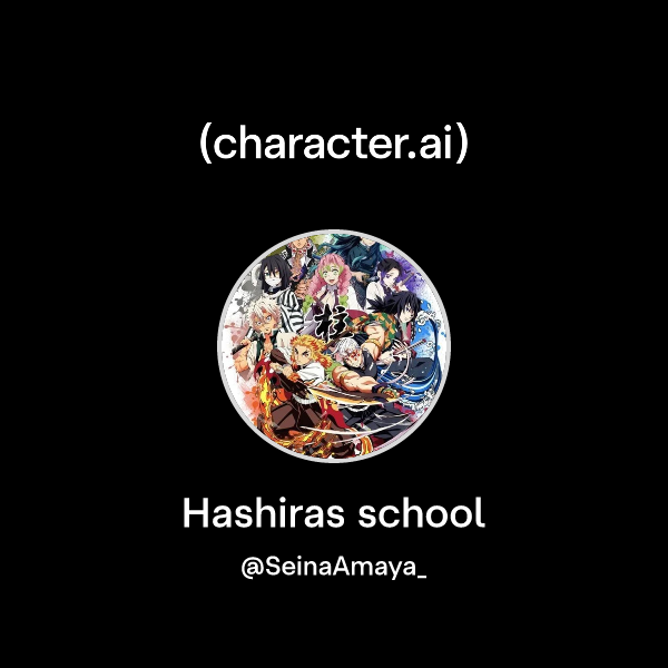 Chat with Hashiras school | character.ai | Personalized AI for every ...