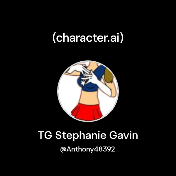 Chat with TG Stephanie Gavin | character.ai | Personalized AI for every ...