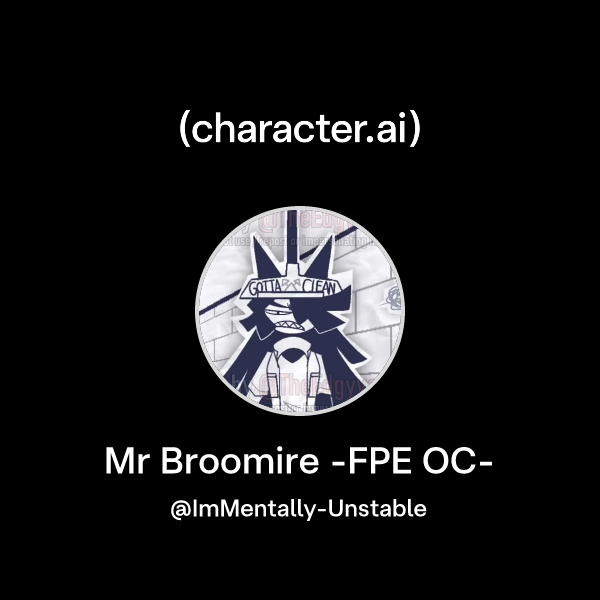 Chat with Mr Broomire -FPE OC- | character.ai | AI Chat, Reimagined ...