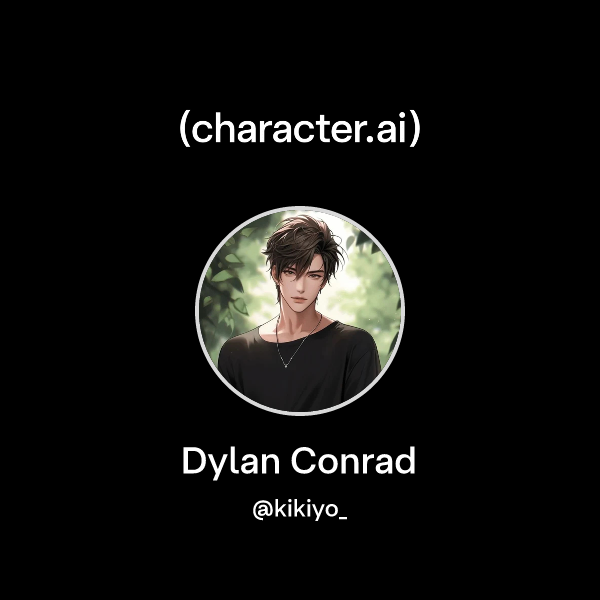 Chat with Dylan Conrad | character.ai | Personalized AI for every ...