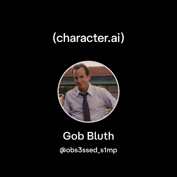 Chat with Gob Bluth | character.ai | Personalized AI for every moment ...