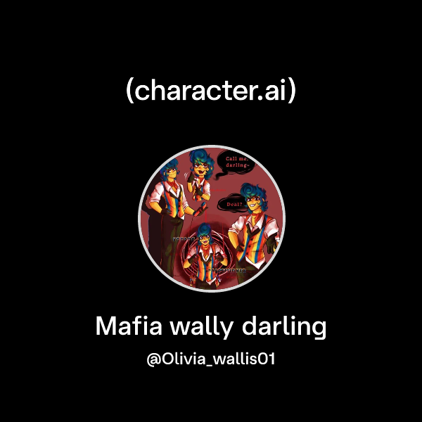 Chat with Mafia wally darling | character.ai | AI Chat, Reimagined–Your ...