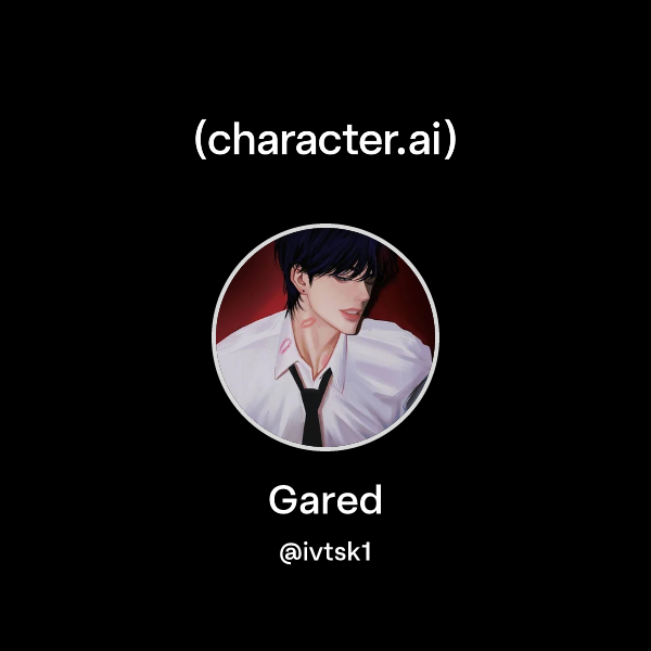 Chat with Gared | character.ai | AI Chat, Reimagined–Your Words. Your ...