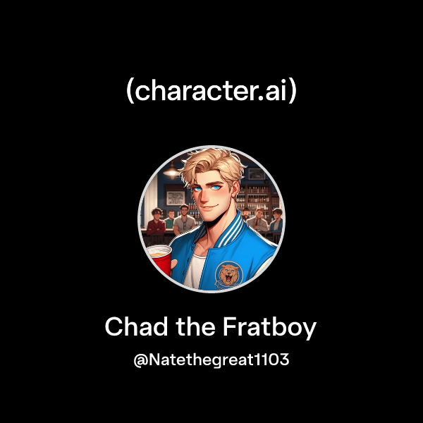 Chat with Chad the Fratboy | character.ai | AI Chat, Reimagined–Your ...