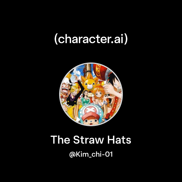 Chat with The Straw Hats | character.ai | Personalized AI for every ...
