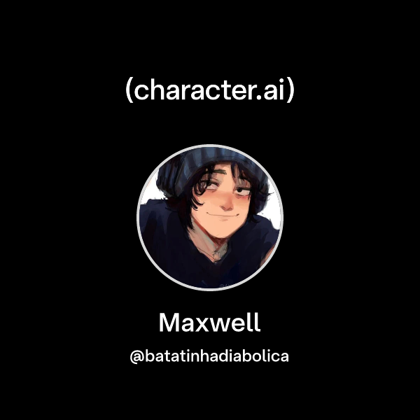 Chat with Maxwell | character.ai | AI Chat, Reimagined–Your Words. Your ...