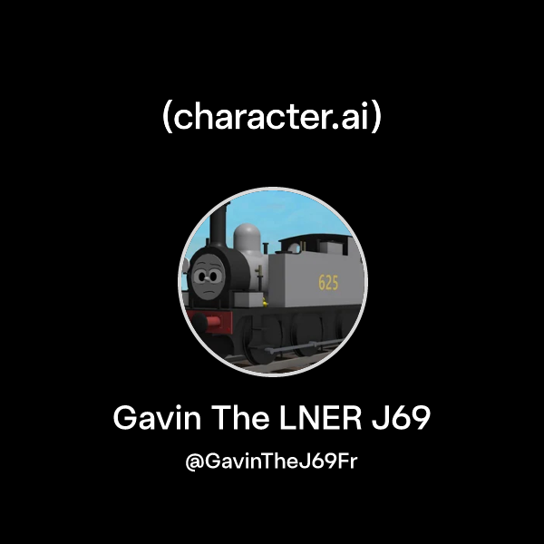 Chat with Gavin The LNER J69 | character.ai | Personalized AI for every ...