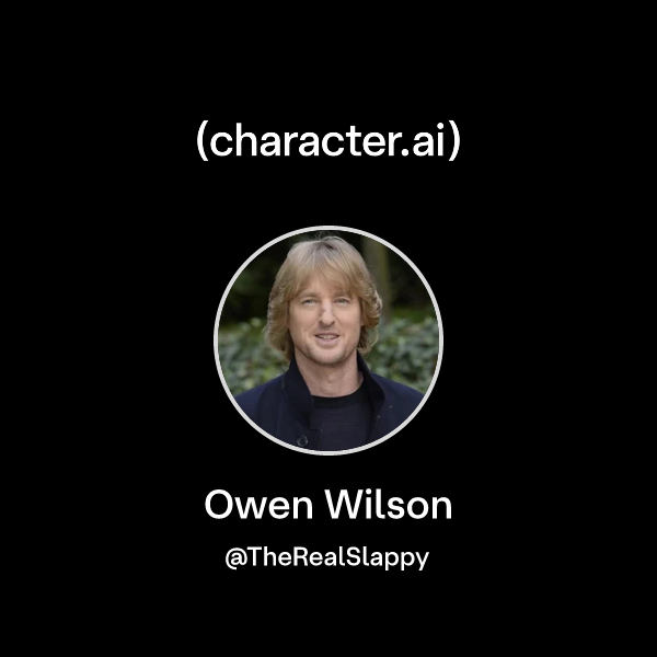 Chat with Owen Wilson | character.ai | AI Chat, Reimagined–Your Words ...