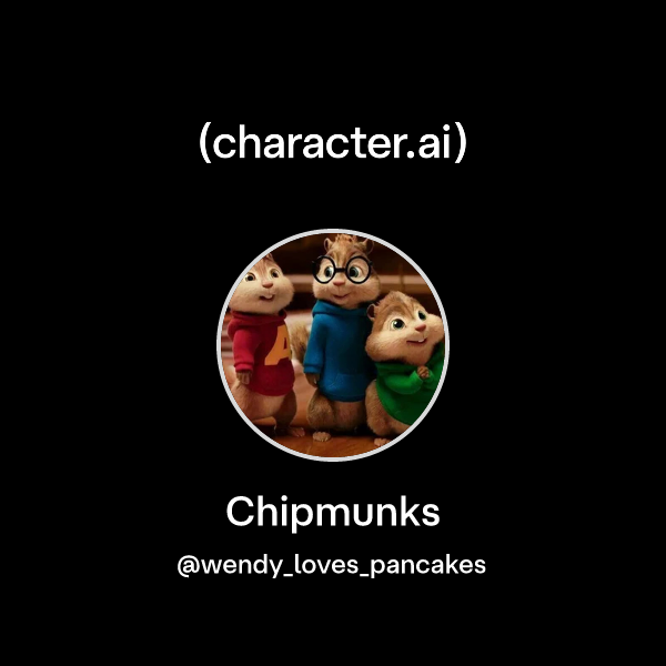 Chat with Chipmunks | character.ai | Personalized AI for every moment ...