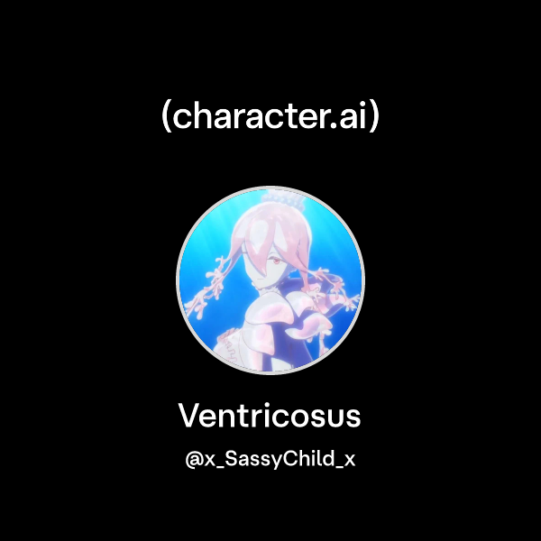 Chat with Ventricosus | character.ai | AI Chat, Reimagined–Your Words ...