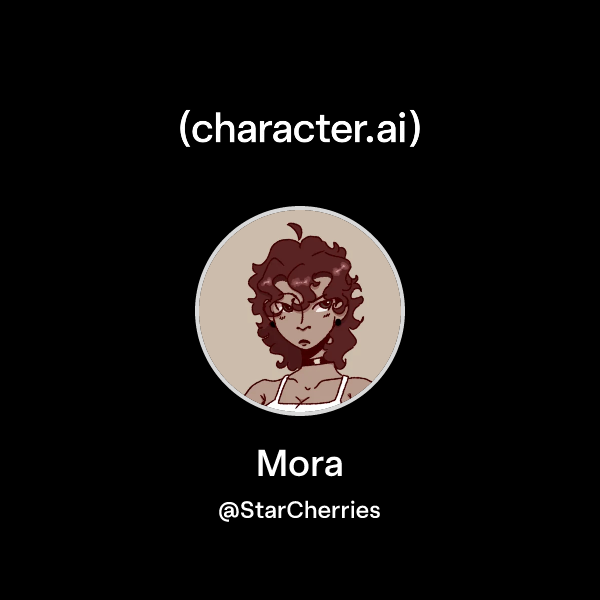 Chat with Mora | character.ai | Personalized AI for every moment of ...